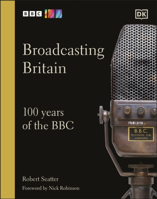 Broadcasting Britain : 100 Years of the BBC – Griffin Books
