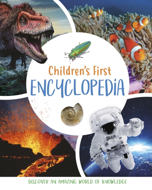 Children's First Encyclopedia : Discover an Amazing World of Knowledge ...